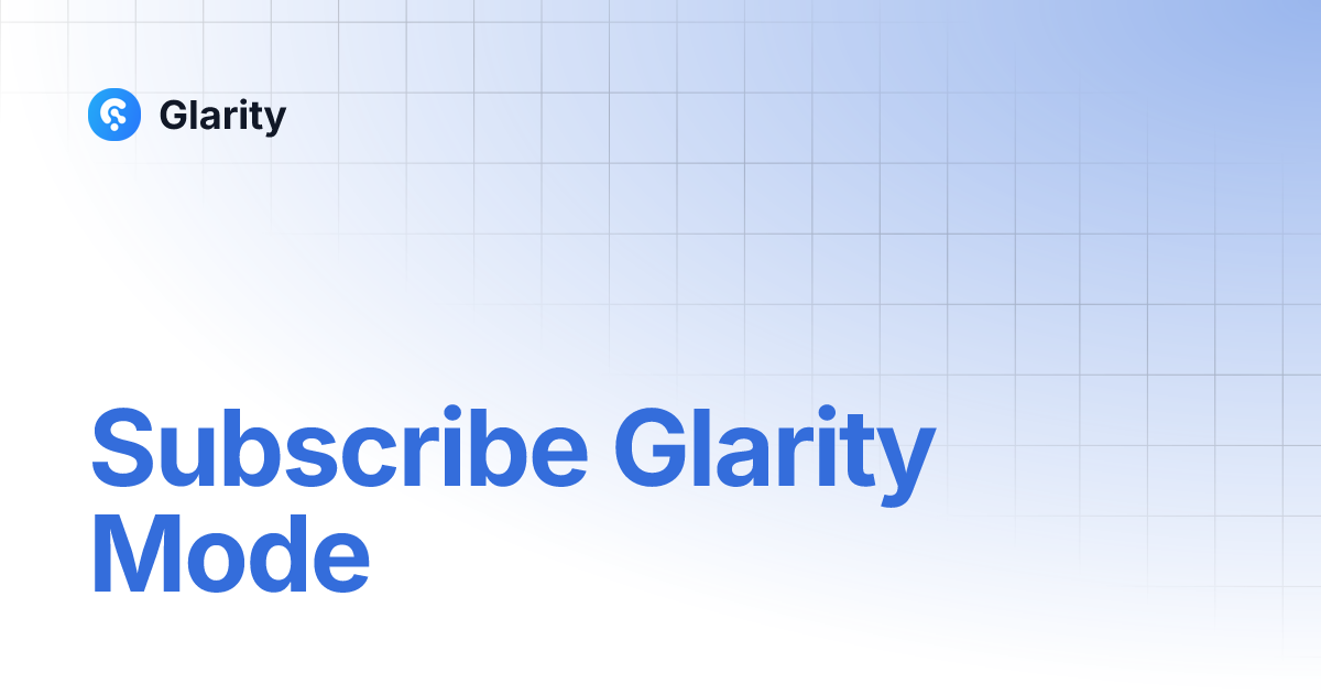 Subscribe Glarity Mode | Glarity