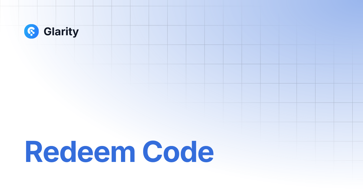 Redeem Code | Glarity